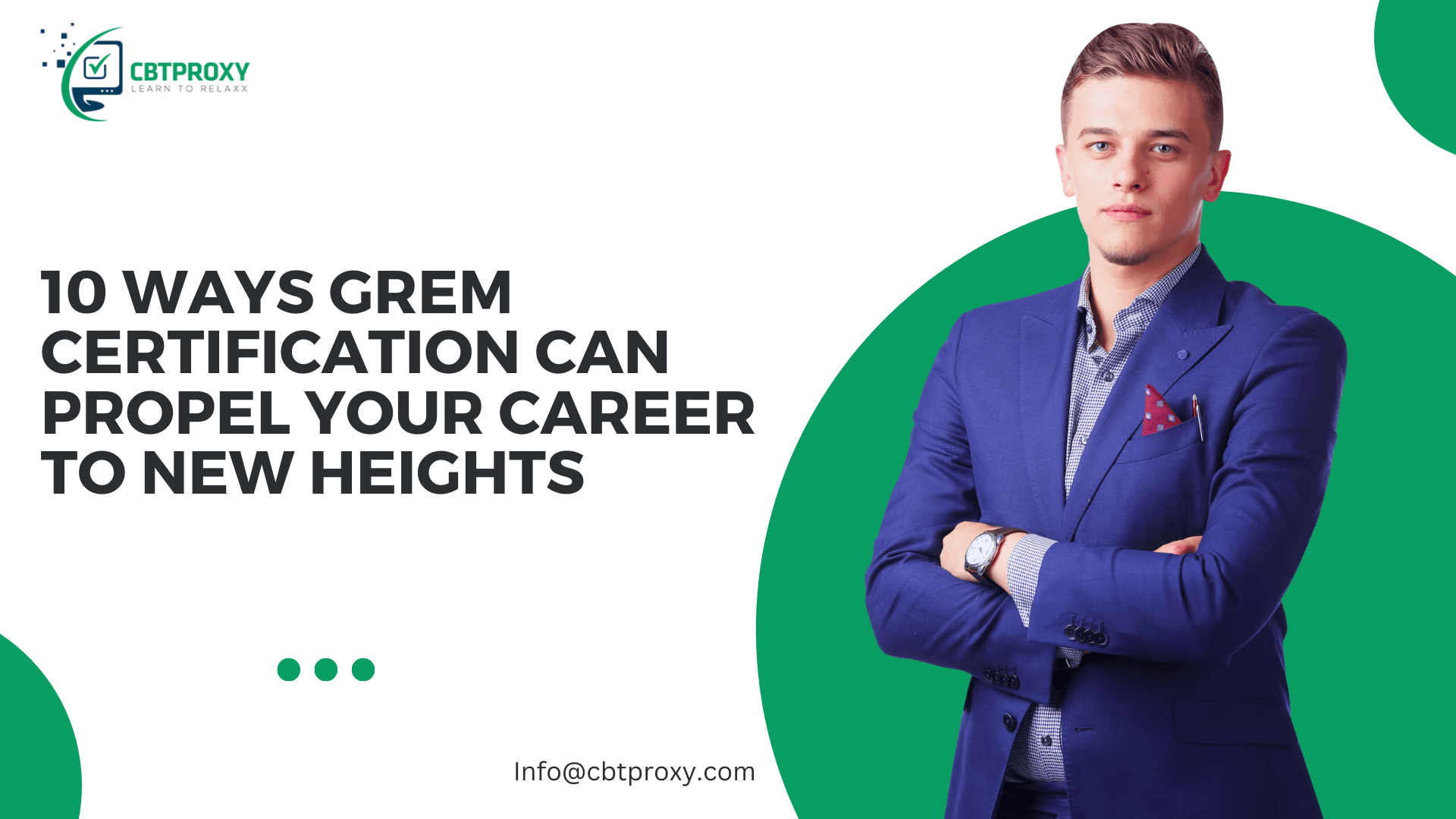 GREM 认证助力您的职业迈向新高度的 10 种方式 • CBTPROXY