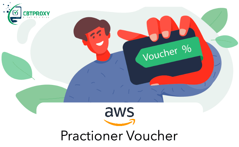 AWS Practitioner (CLF-C02, AIF-C01) Exam Voucher & Coupon... • CBTPROXY