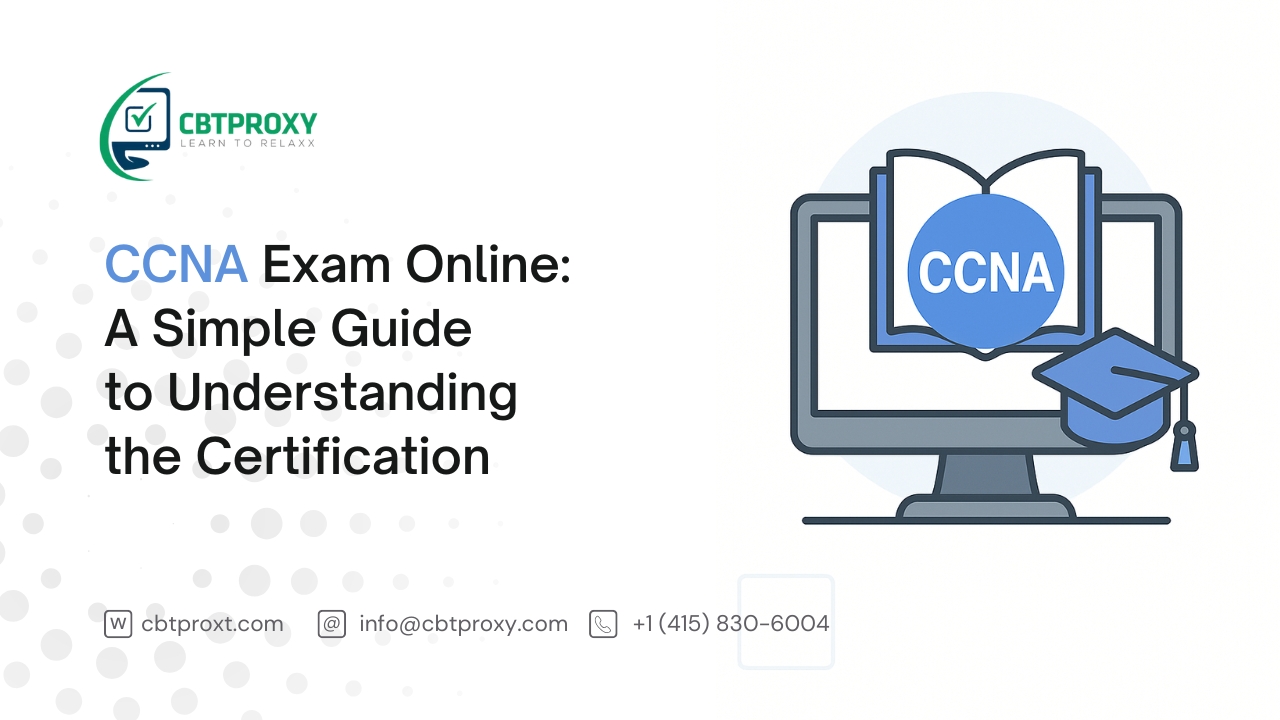 CCNA Exam Online: A Simple Guide to Understanding the Certification ...