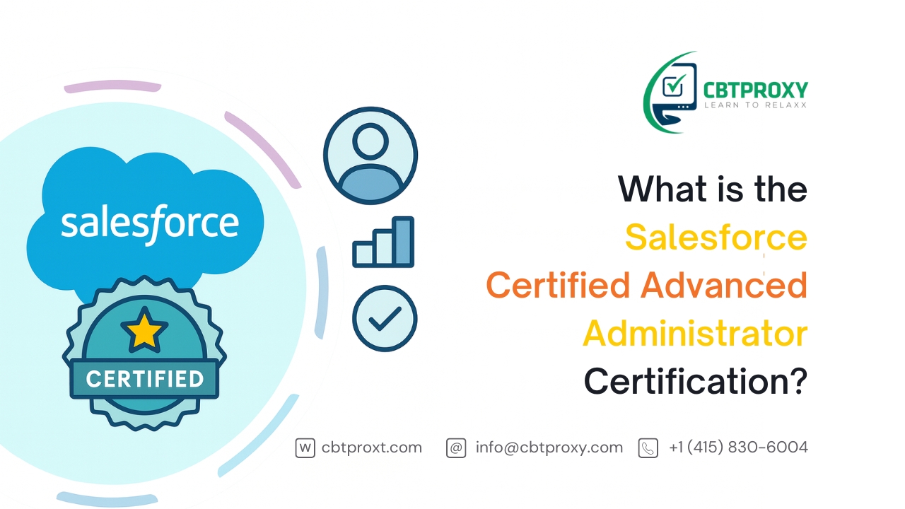 What is the Salesforce Certified Advanced Administrator Certification ...